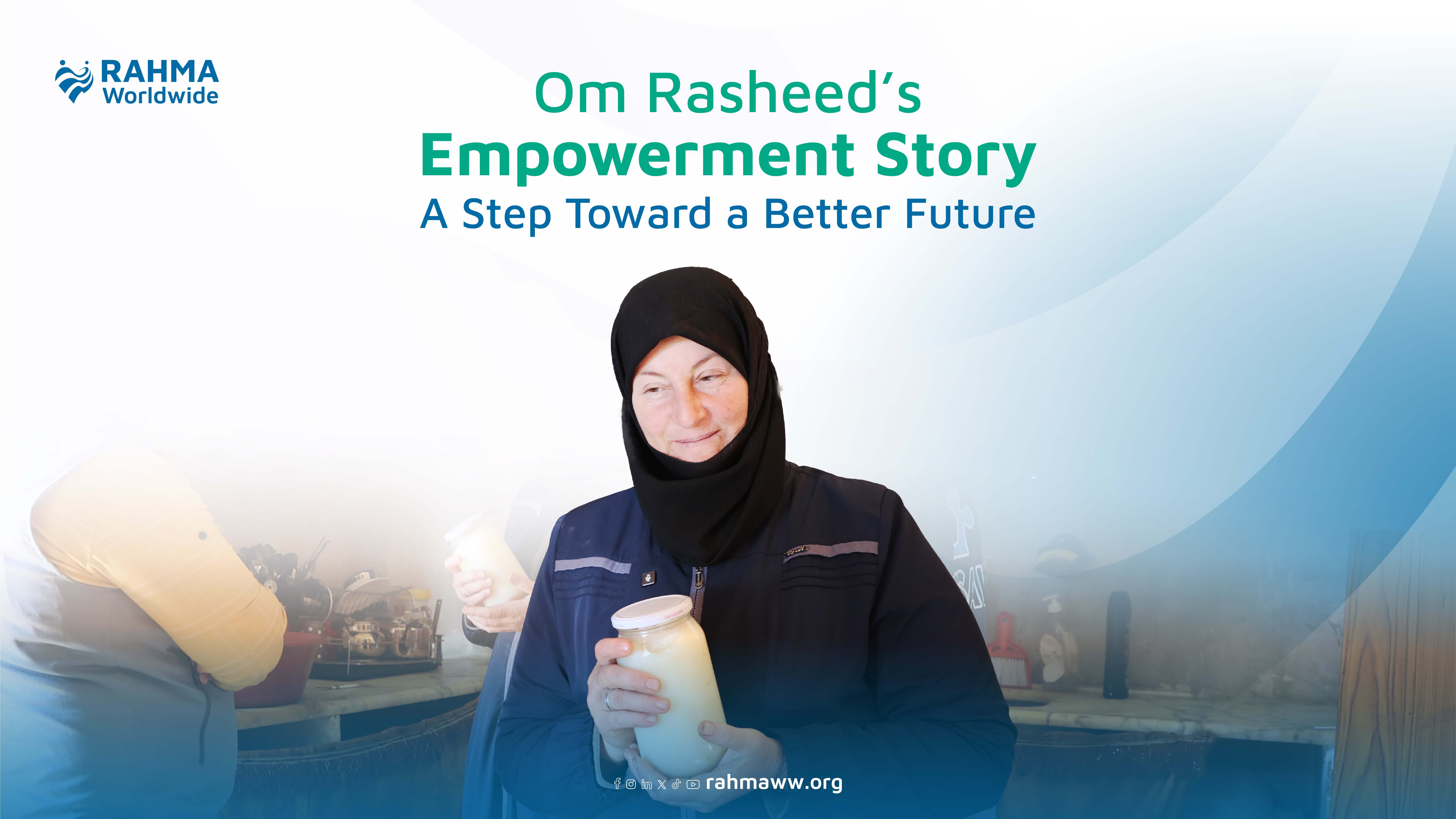 Om Rasheed's Empowerment Story A Step Toward a Better Future - Rahma ...